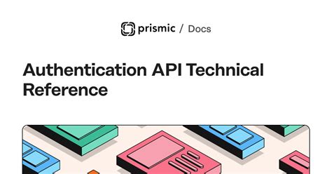 authentication api technical reference — prismic docs