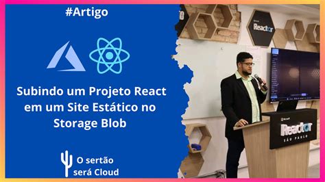 Subindo Um Projeto React Em Um Site Estático No Storage Blob By