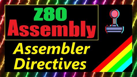 Z Assembly Assembler Directives Labels Sinclair ZX Spectrum YouTube