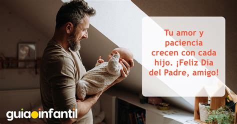 Día Del Padre Mensajes Para Un Amigo Que Ha Sido Papá Otra Vez