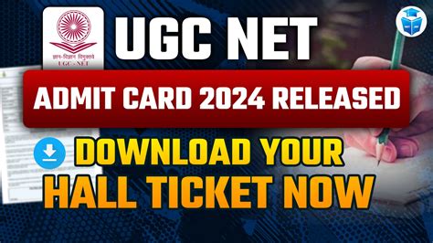 UGC NET Admit Card 2024 Released Download Your Hall Ticket Now