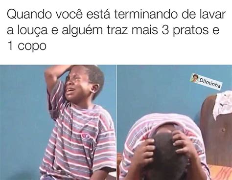 Quando Você Está Terminando De Lavar A Louça E Alguém Traz Mais 3