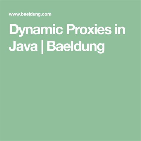 Dynamic Proxies In Java Baeldung Proxies Dynamic Java