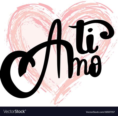 Ti Amo Brush Lettering I Love You Italian Text Vector Image