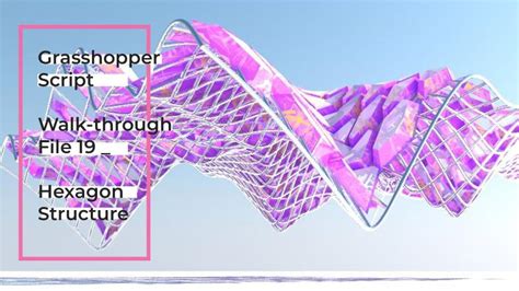 Download Grasshopper Script Walk Through File 19 Hexagon Structure Dana Krystle