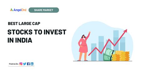 Best Large Cap Stocks To Invest In India 2023 Angel One