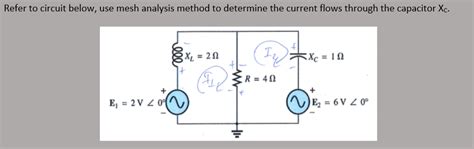 Solved Refer To Circuit Below Use Mesh Analysis Method To
