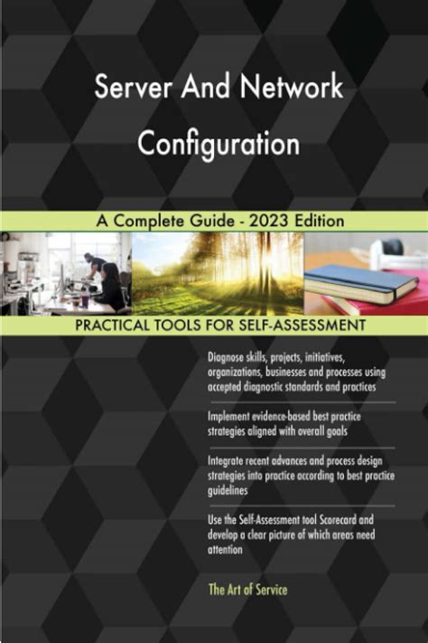 Server And Network Configuration A Complete Guide 2023 Edition Uk The Art Of