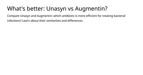 Whats Better Unasyn Vs Augmentin Medsis
