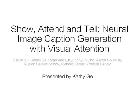 Ppt Show Attend And Tell Neural Image Caption Generation With