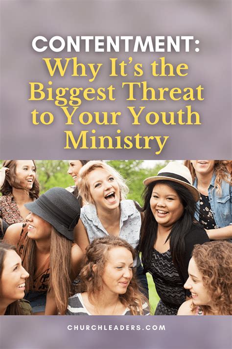 Contentment Why Its The Biggest Threat To Your Youth Ministry