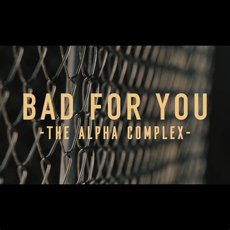 The Alpha Complex Releases Official Music Video For “bad For You