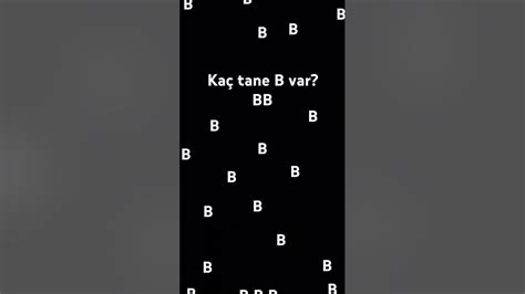 Kaç Tane B Varbbbbbbbbbbbbbbbbbbbbbbb Youtube