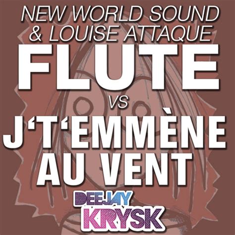 Stream FREE DL Louise Attaque Je T Emmene Au Vent Vs New World