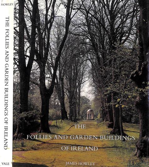 The Follies And Garden Buildings Of Ireland 1993 Howley James