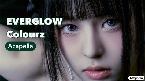 Everglow Colourz Acapella Youtube
