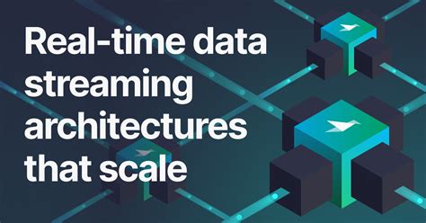 Real Time Streaming Data Architectures That Scale