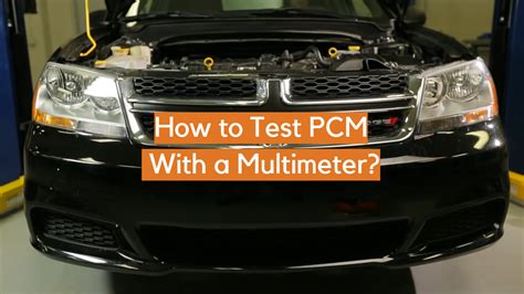 How To Test Pcm With A Multimeter Electronicshacks