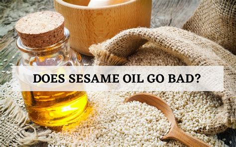 Does Sesame Oil Go Bad How To Store Sesame Oil