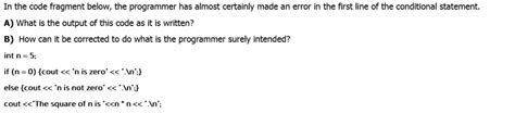 Solved In The Code Fragment Below The Programmer Has Almost Certainly Made An Error In The