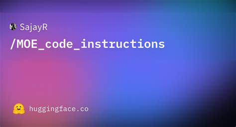 Sajayr Moe Code Instructions · Datasets At Hugging Face