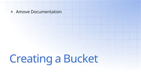 creating a bucket amove documentation
