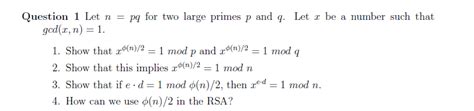 solved let n pq ﻿for two large primes p ﻿and q ﻿let x be