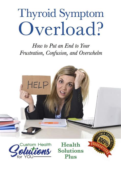 Thyroid Symptom Overload How To Put An End To Your Frustration