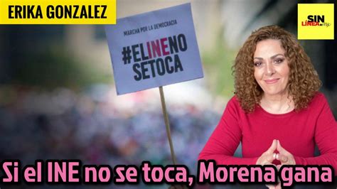 Si el INE no se toca Morena gana Sin Línea Mx