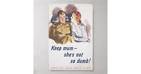 Keep Mum Shes Not So Dumb Poster Zazzle