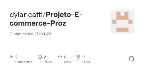 Github Dylancattiprojeto E Commerce Proz Dinâmica Dia 270323