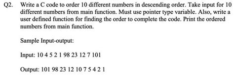 Solved Q Write A C Code To Order Different Numbers In Chegg