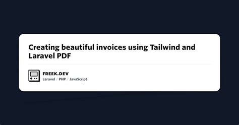 Creating Beautiful Invoices Using Tailwind And Laravel Pdf Rlaravel
