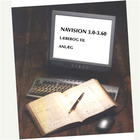 Manual Om Anlæg I Microsoft Navision Attain 3 0 3 60
