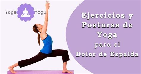 Los Mejores Ejercicios De Yoga Para El Dolor De Espalda