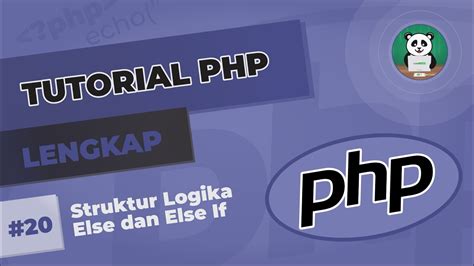 Belajar Php20 Struktur Logika Else Dan Else If Youtube