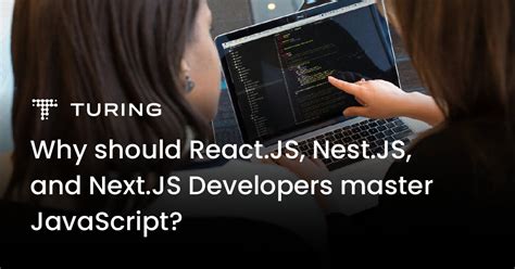 Why Should Reactjs Nestjs And Nextjs Developers Master Javascript