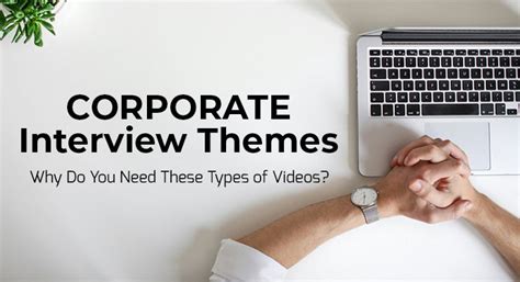 Corporate Interview Themes That Engage Customers