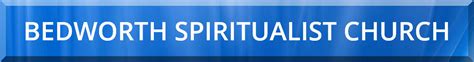 Bedworth Spiritualist Church Independent Worship Since 1923