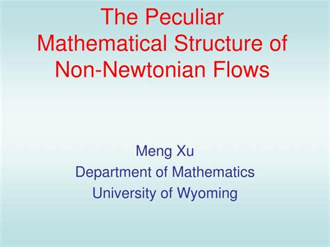 ppt the peculiar mathematical structure of non newtonian flows