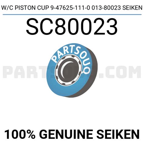 Wc Piston Cup 9 47625 111 0 013 80023 Seiken Sc80023 Seiken Parts