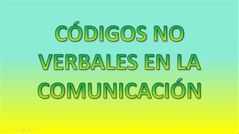 Gramatica 1ero CÓdigos No Verbales En La ComunicaciÓn Youtube