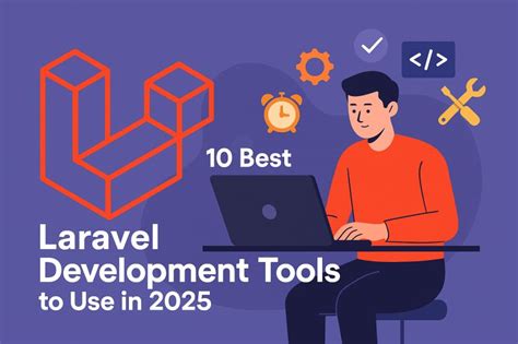 laravel webdevelopment developertools techtrends2025