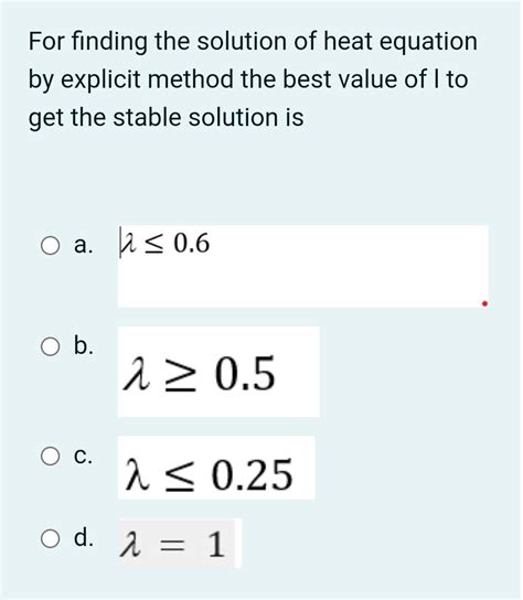 Solved For Finding The Solution Of Heat Equation By Explicit Chegg