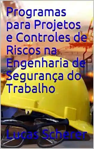 Pdf Programas Para Projetos E Controles De Riscos Na Engenharia De