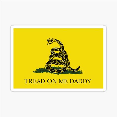 Tread On Me Daddy Sticker For Sale By OwlishArts Redbubble