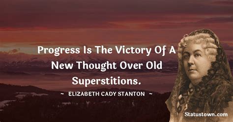 Elizabeth Cady Stanton Quotes Status And Thoughts