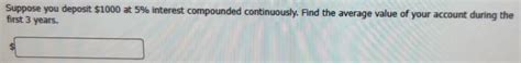 Solved Suppose You Deposit 1000 At 5 Interest Compounded Chegg