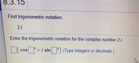 Solved 8315 Find Trigonometric Notation 2 I Enter The