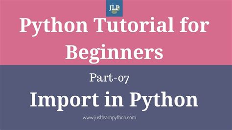 Python Tutorial For Beginners Part 07 Import In Python Youtube